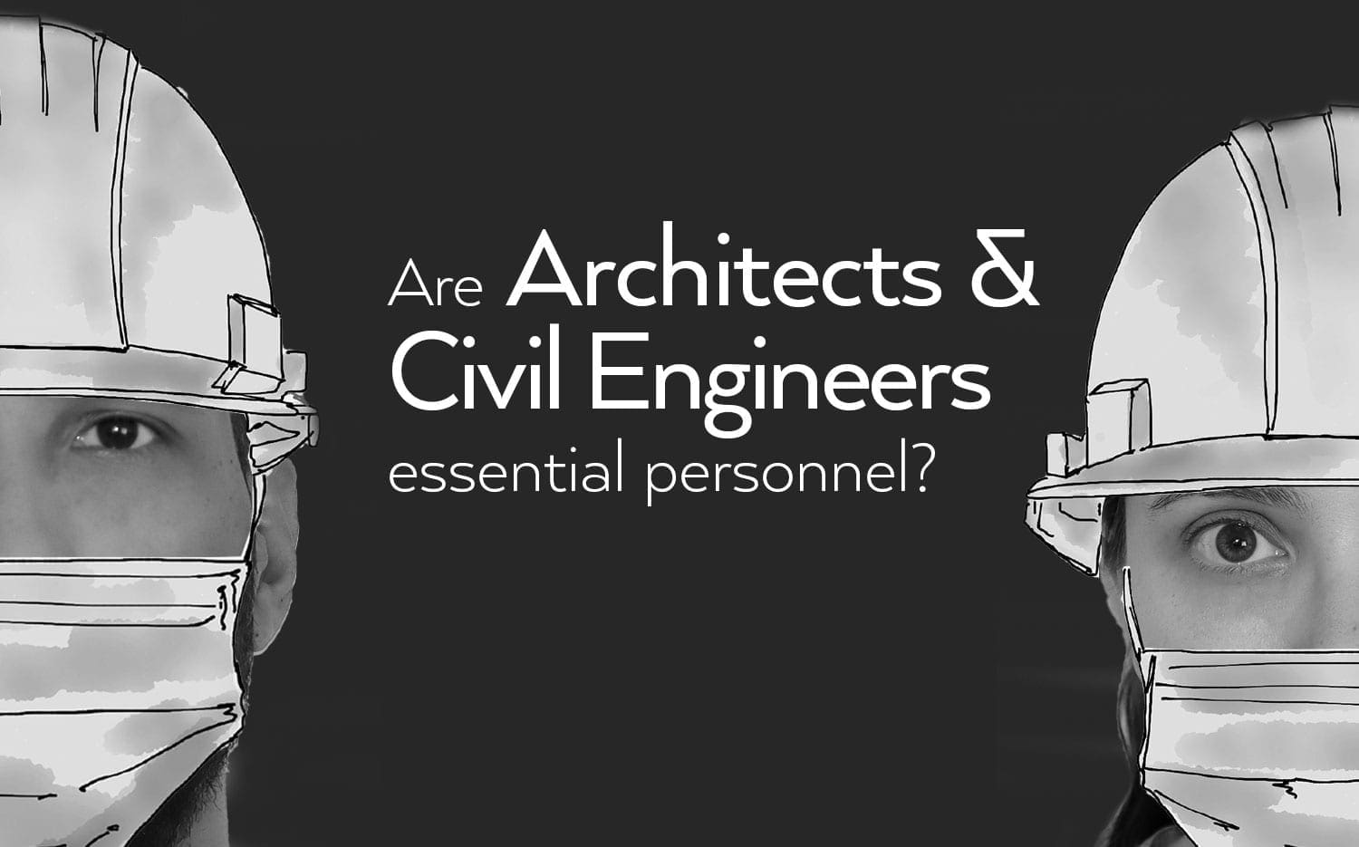 Are Architects & Civil Engineers essential personnel? - Bureau 105